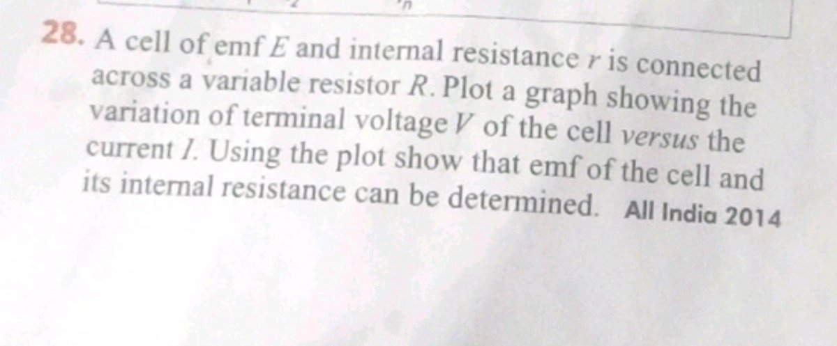 A cell of emf E and internal resistance r is connected across a variable