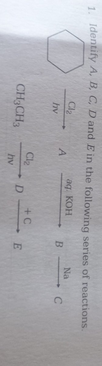 Identify A, B, C, D and E in the following series of reactions. Cyclohe..
