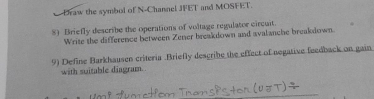 Draw the symbol of N-Channel JFET and MOSFET. 8) Briefly describe the op..