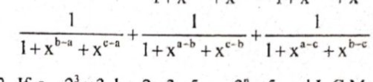 Simplify the expression: \frac{1}{1+x^{b-a}+x^{c-a}} + \frac{1}{1+x^{a-b..