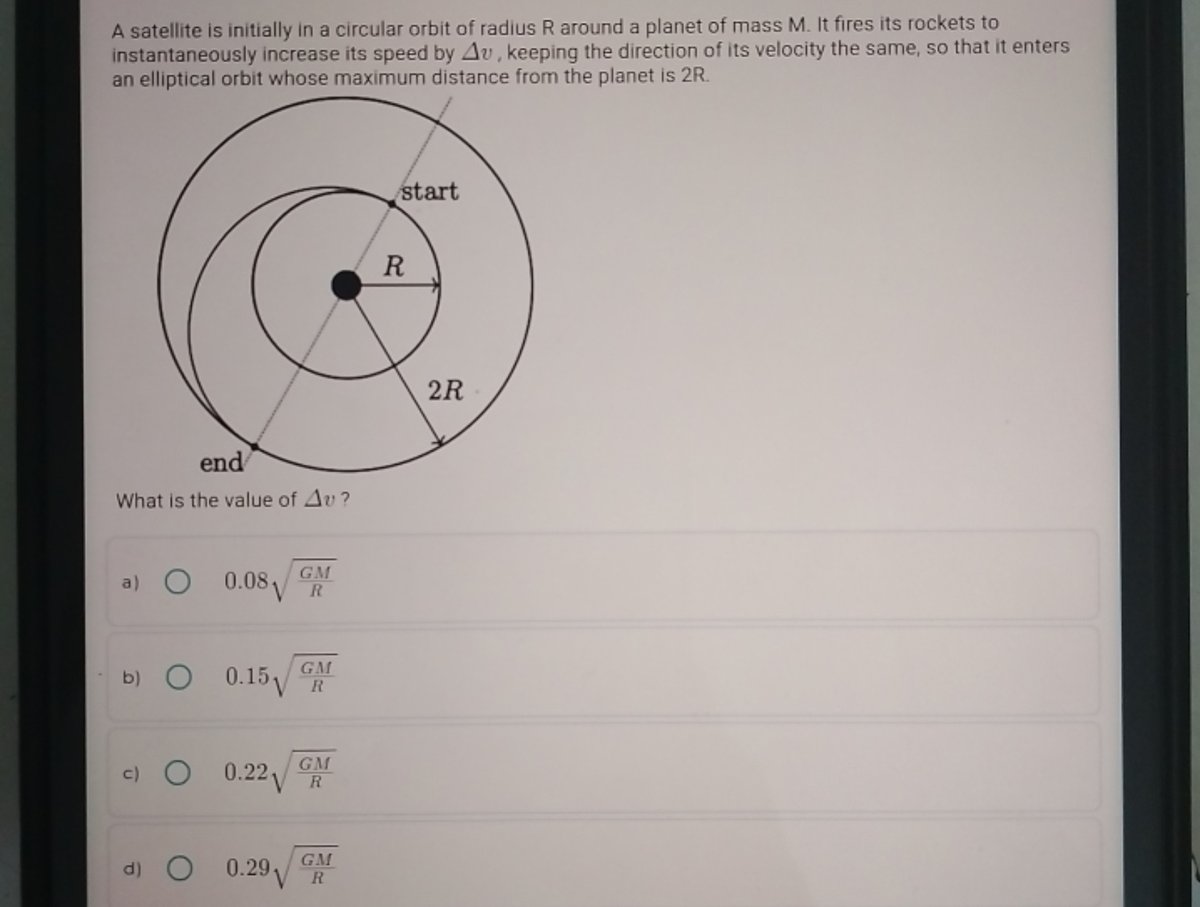 A satellite is initially in a circular orbit of radius R around a planet