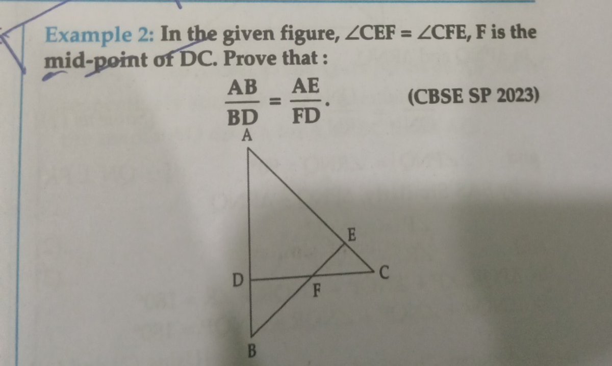Example 2: In the given figure, \angle CEF = \angle CFE, F is the mid-poi..