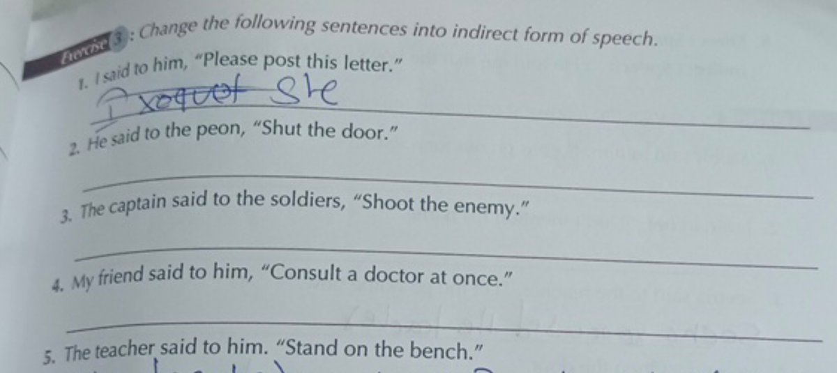 Exercise 3: Change the following sentences into indirect form of speech.
