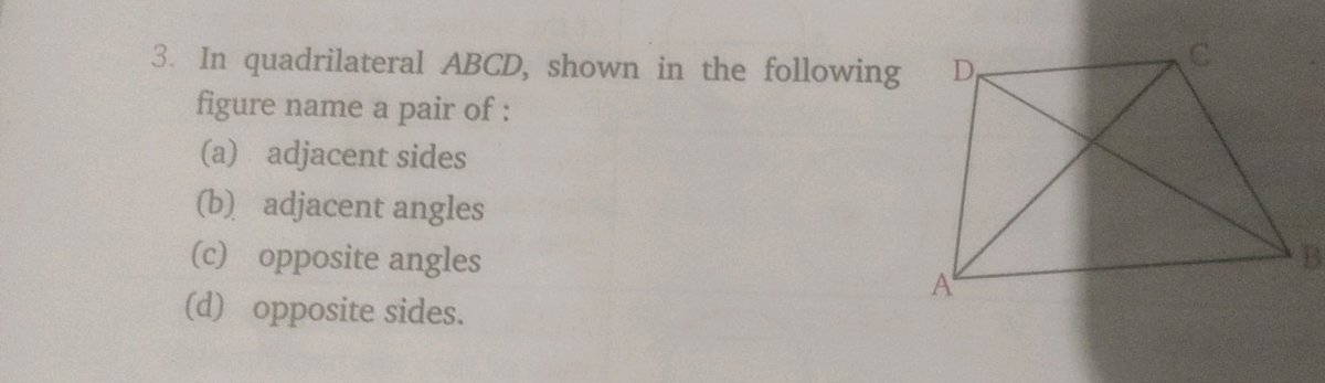 In quadrilateral ABCD, shown in the following D figure name a pair of: (a..
