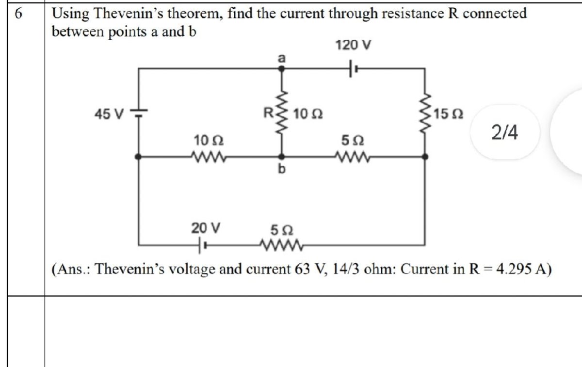 Using Thevenin's theorem, find the current through resistance R connected..