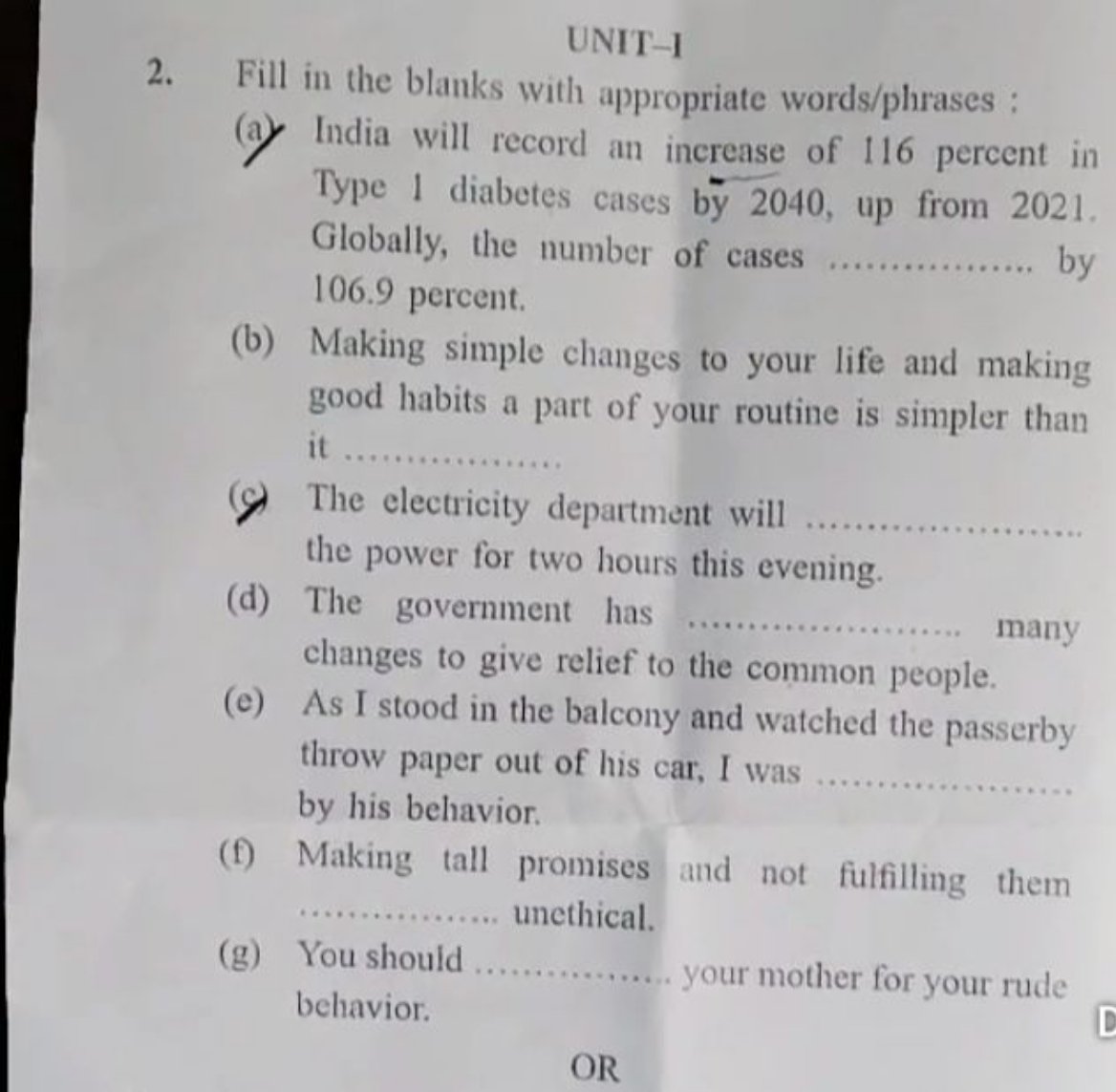 Fill in the blanks with appropriate words/phrases: (a) India will record..