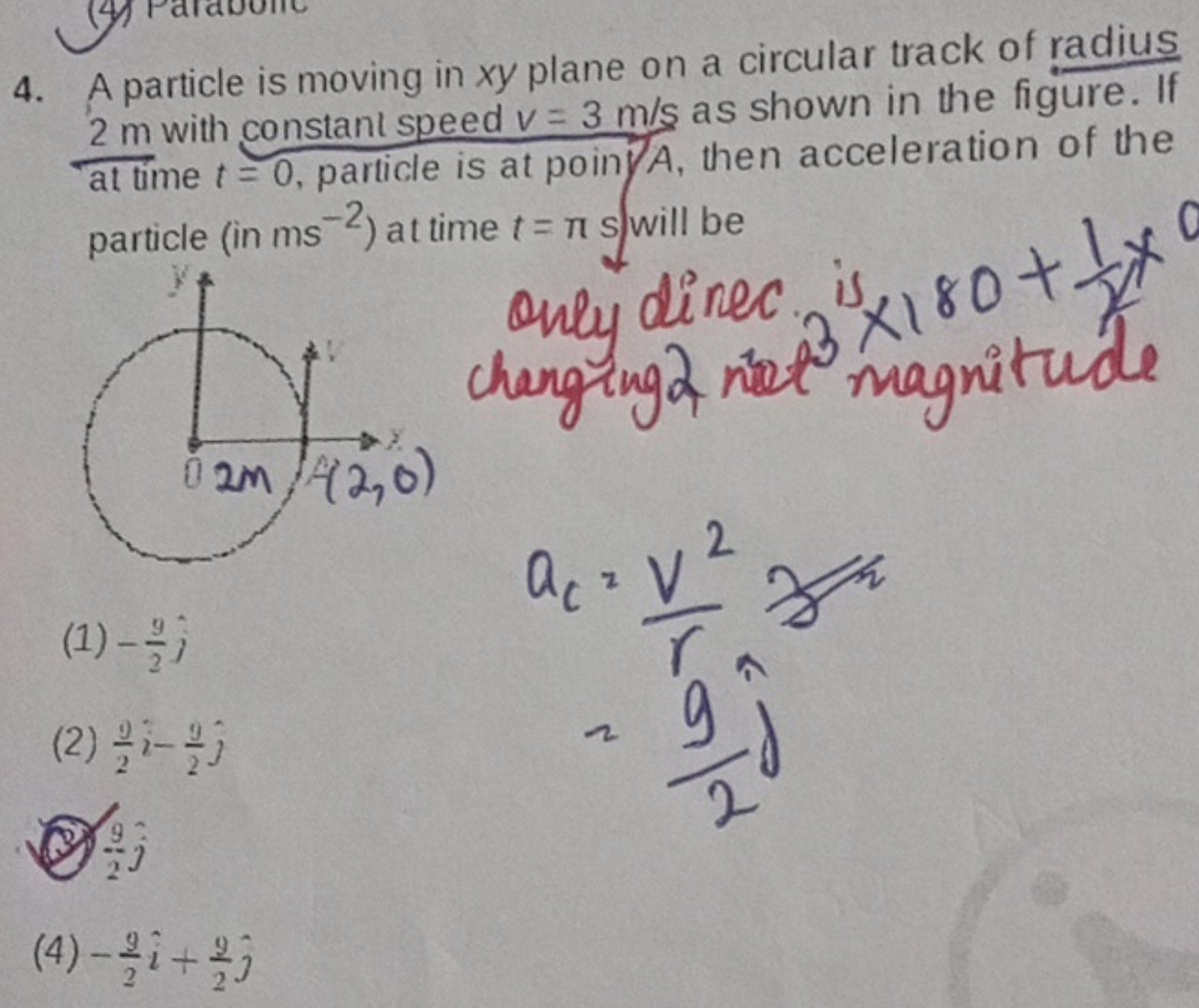 A particle is moving in x y plane on a circular track of radius 2 m with