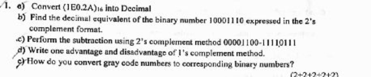 a) Convert (1E0.2A)₁₆ into Decimal b) Find the decimal equivalent of the