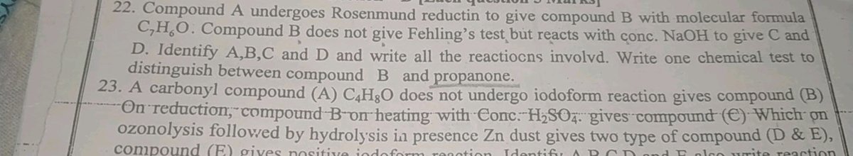 Compound A undergoes Rosenmund reductin to give compound B with molecular..