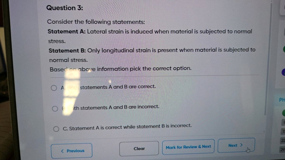 Question 3: Consider the following statements: Statement A: Lateral stra..