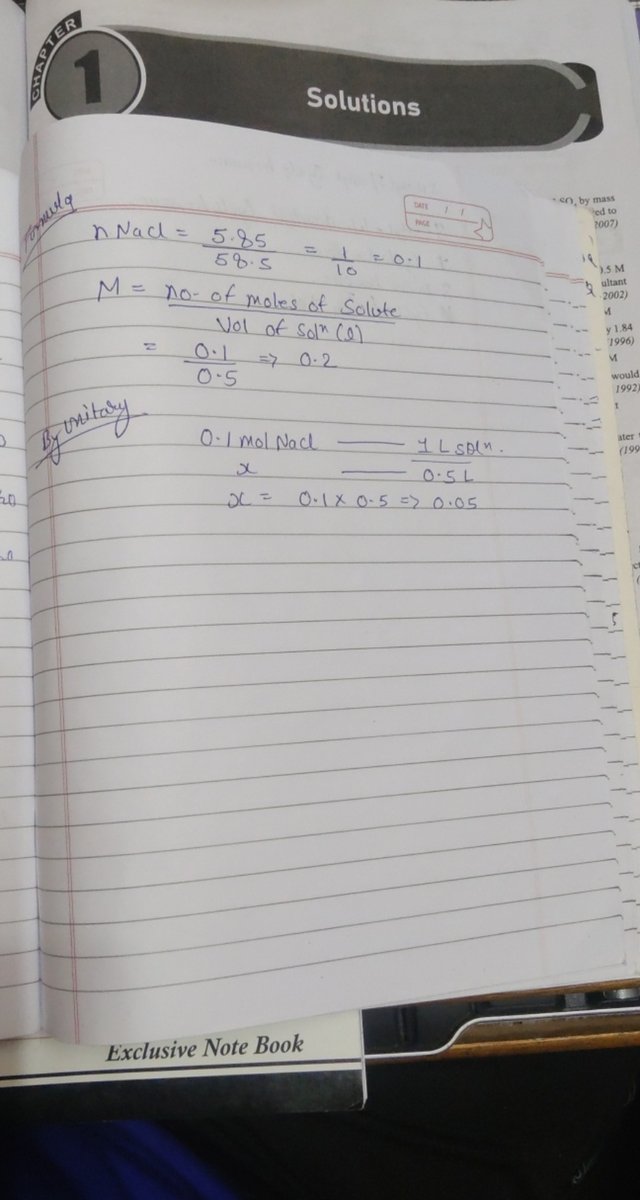 n NaCl = 5.85 / 58.5 = 1/10 = 0.1 M = no. of moles of Solute / Vol of sol..