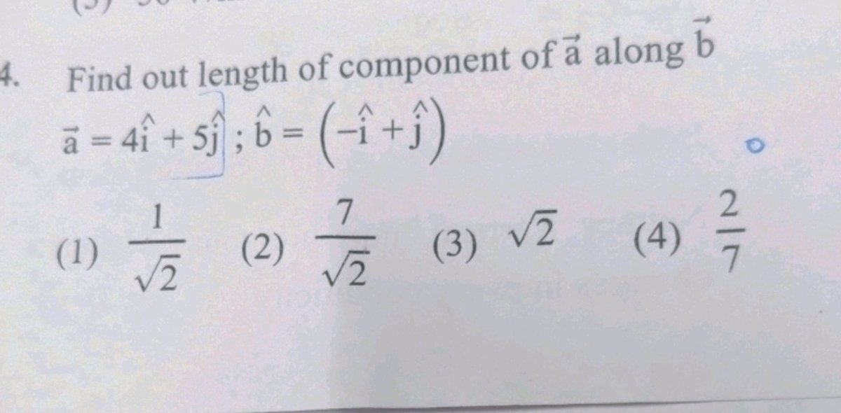 Find out length of component of \vec { a } along \vec { b } \vec { a } = ..