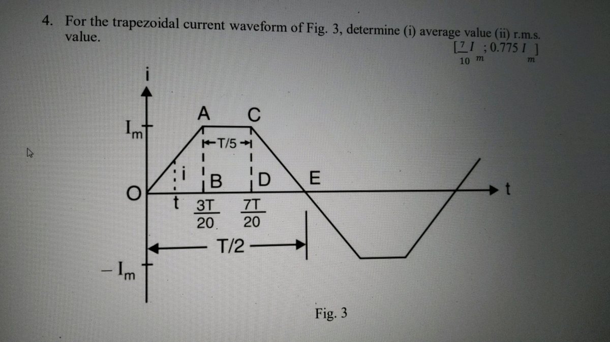 For the trapezoidal current waveform of Fig. 3, determine (i) average val..
