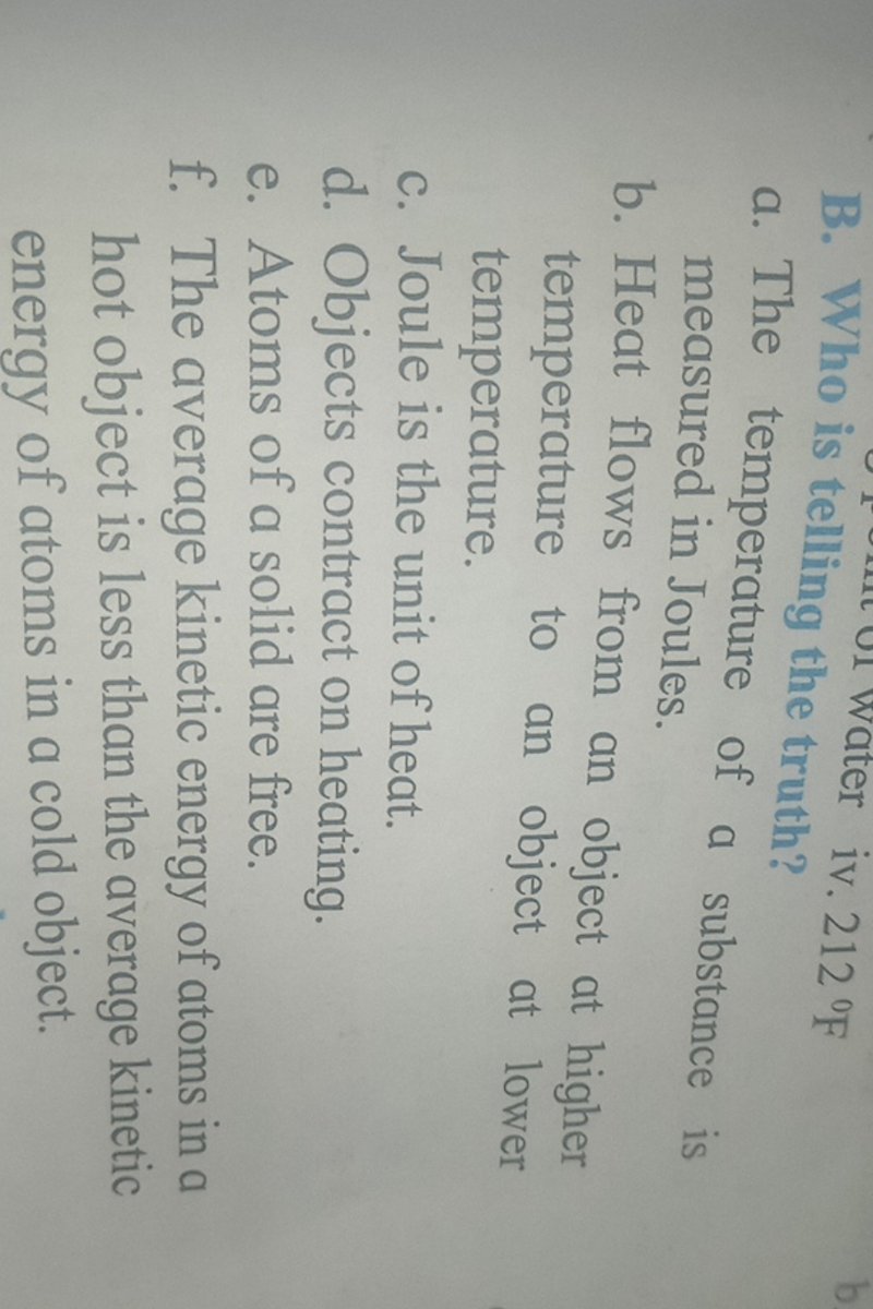 B. Who is telling the truth? a. The temperature of a substance is measure..