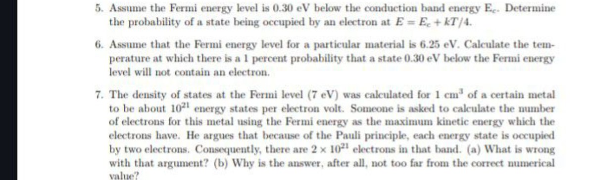 Assume the Fermi energy level is 0.30 eV below the conduction band energy..