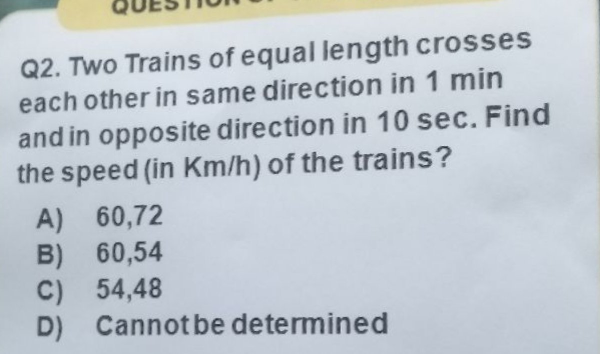 Q2. Two Trains of equal length crosses each other in same direction in 1
