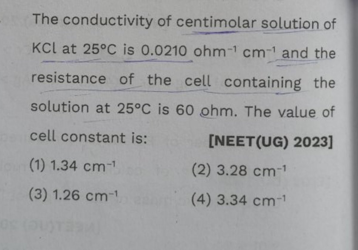 The conductivity of centimolar solution of KCl at 25 ^ { \circ } \mathrm
