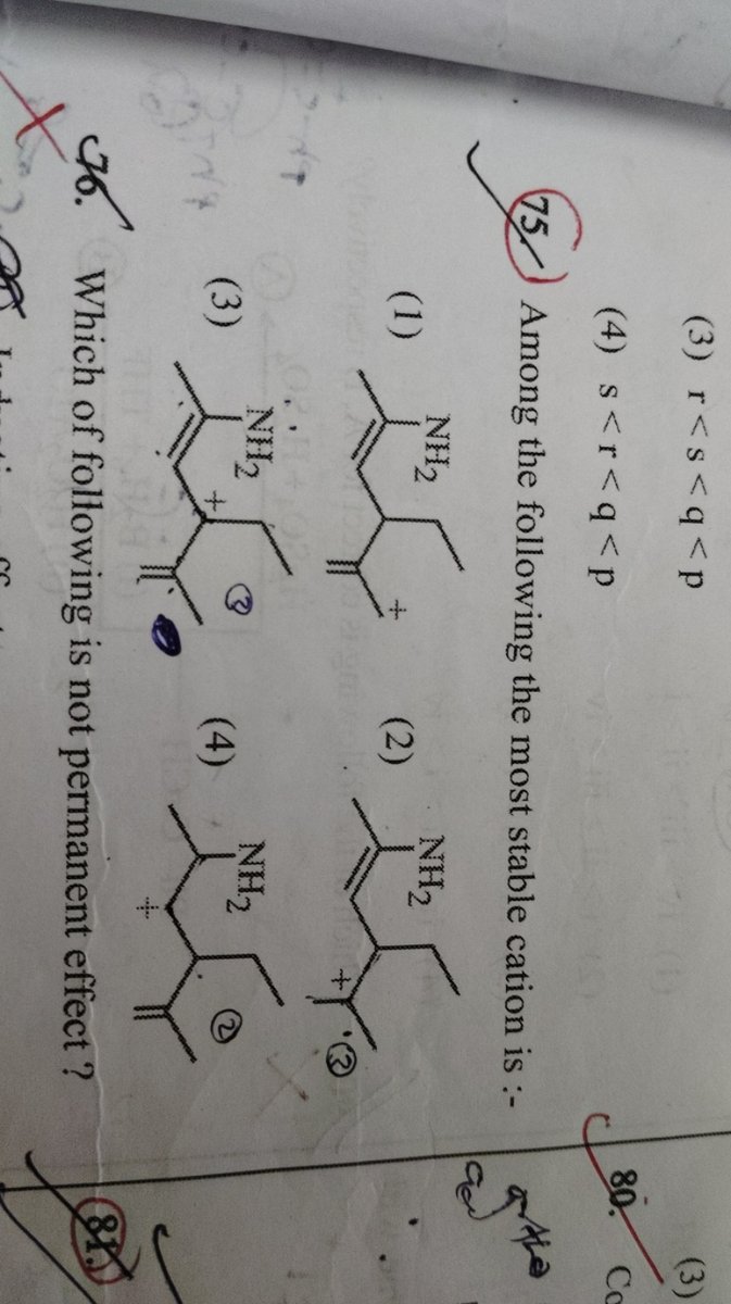 Among the following the most stable cation is :- (1) Diagram of a cation..