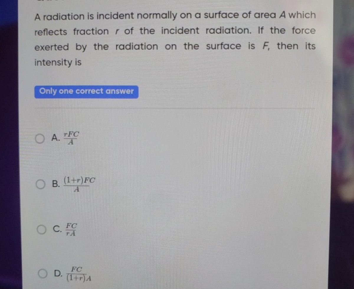 A radiation is incident normally on a surface of area A which reflects fr..