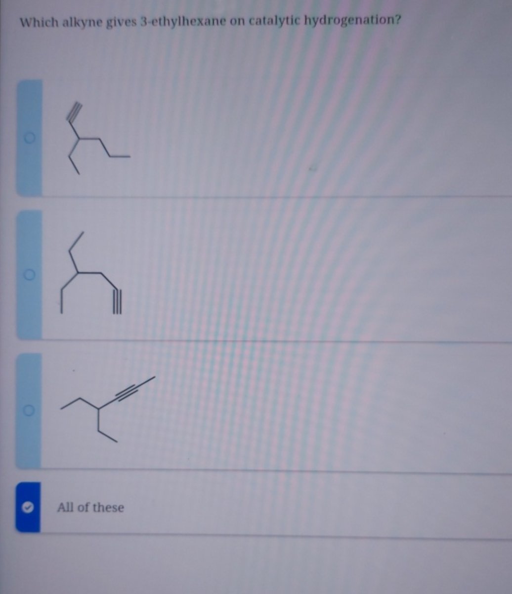 Which alkyne gives 3-ethylhexane on catalytic hydrogenation? Diagram of
