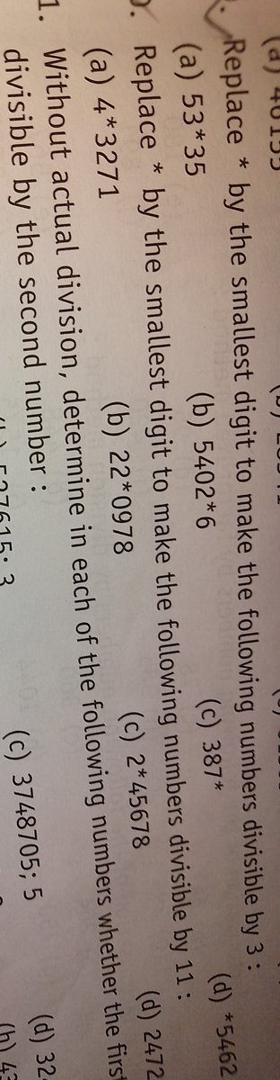 Replace * by the smallest digit to make the following numbers divisible b..