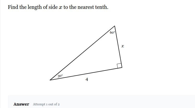 Find the length of side x to the nearest tenth. Given a right triangle w..