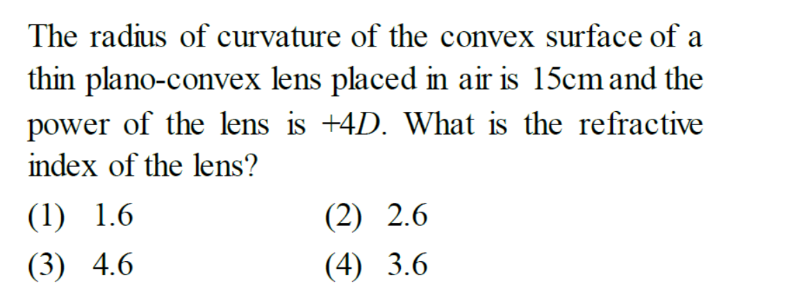 The radius of curvature of the convex surface of a thin plano-convex lens..