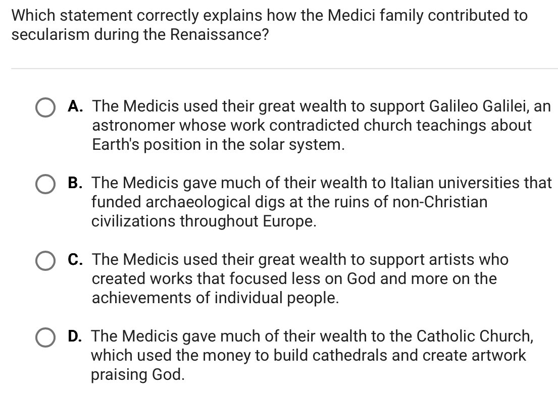 Which statement correctly explains how the Medici family contributed to s..