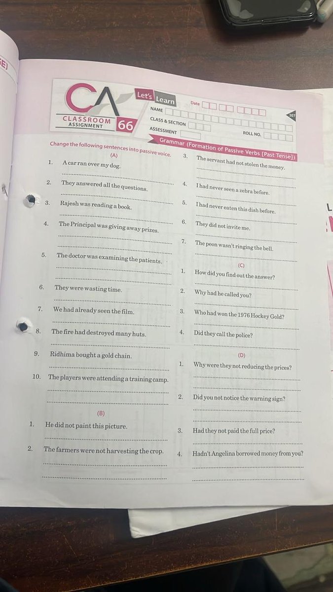 Change the following sentences into passive voice. (A) A car ran over my..