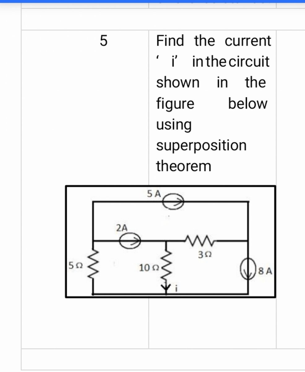 Find the current 'i' in the circuit shown below using the superposition t..
