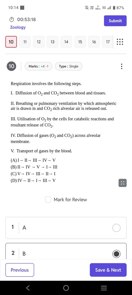Respiration involves the following steps: I. Diffusion of O2 and CO2 bet..