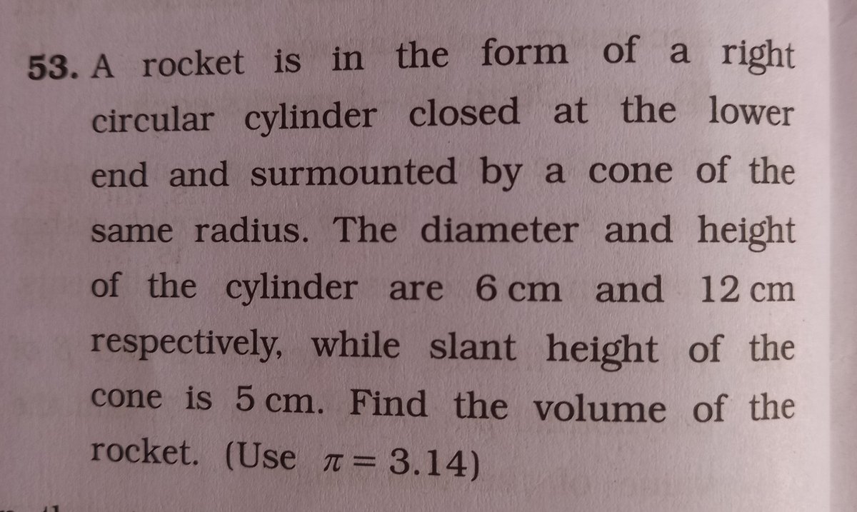 A rocket is in the form of a right circular cylinder closed at the lower