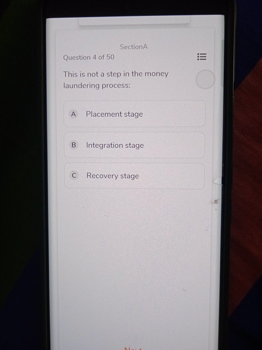 Question: This is not a step in the money laundering process: A. Placeme..
