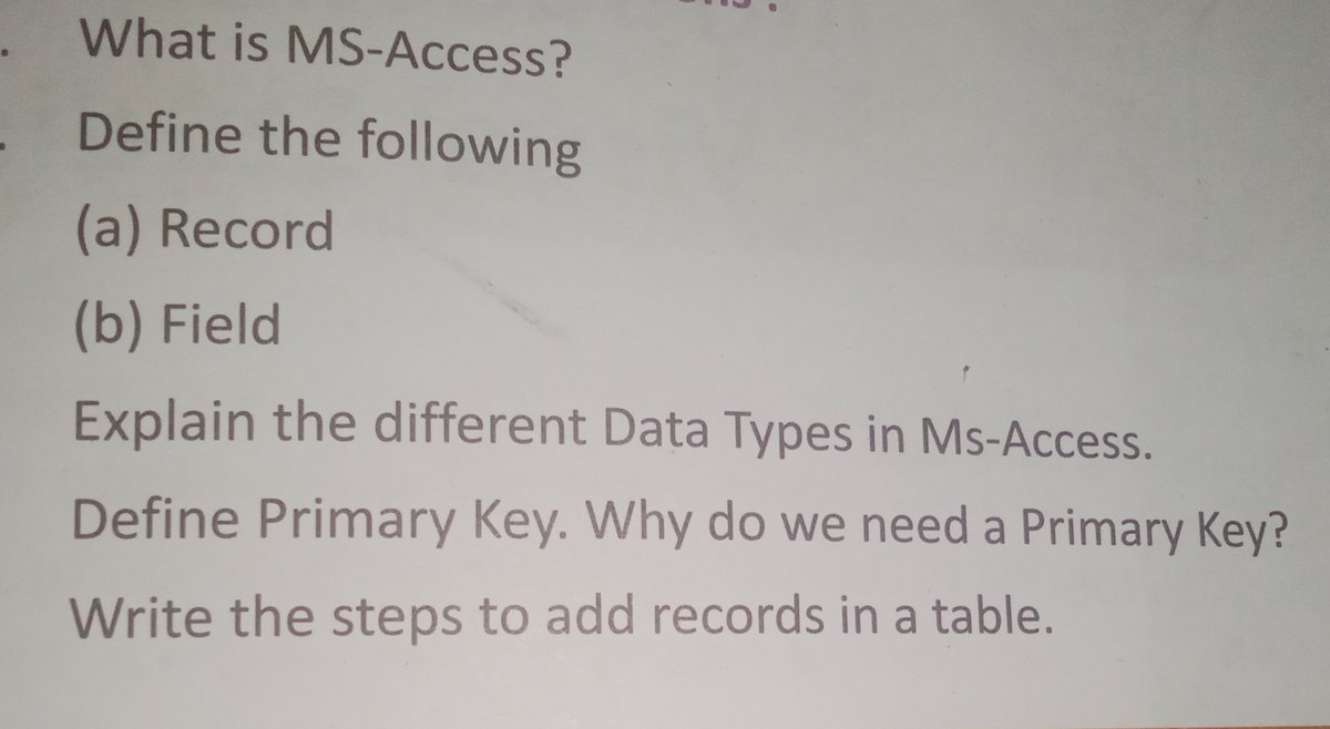 Questions on MS-Access What is MS-Access? Define the following: (a) R..