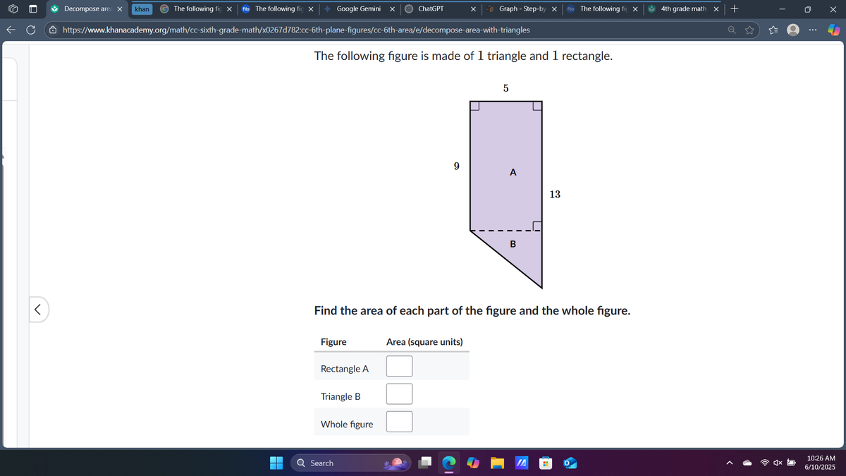 The following figure is made of 1 triangle and 1 rectangle. Find the are..
