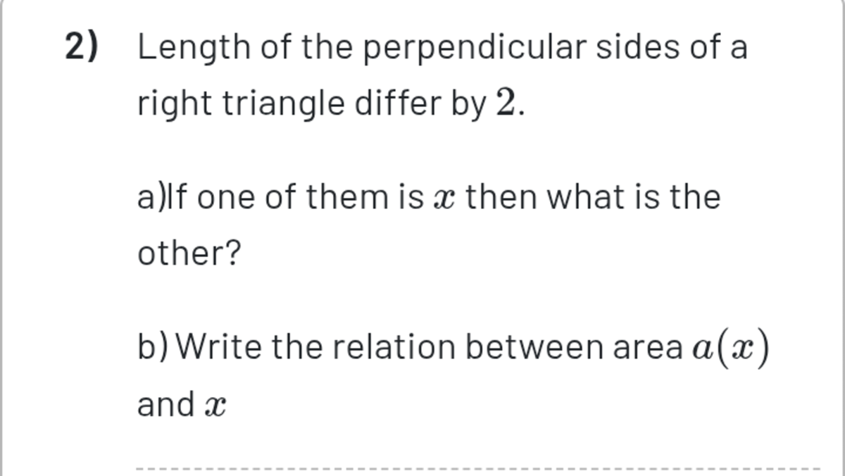2) Length of the perpendicular sides of a right triangle differ by 2. a)..
