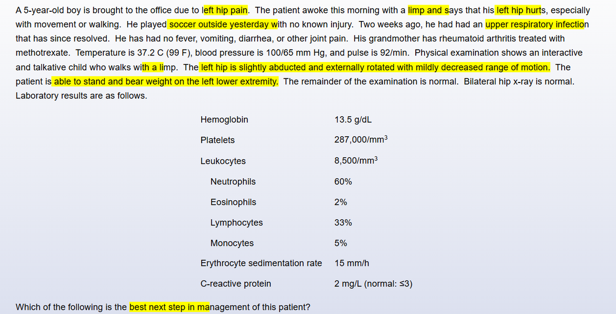 A 5-year-old boy is brought to the office due to left hip pain. The patie..