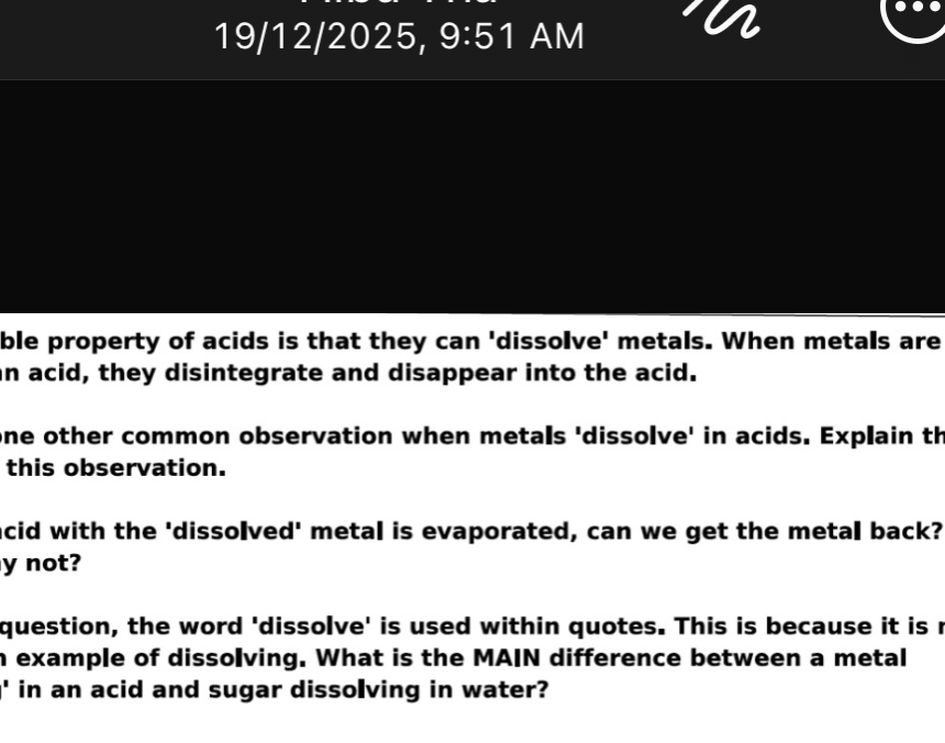 A notable property of acids is that they can 'dissolve' metals. When meta..