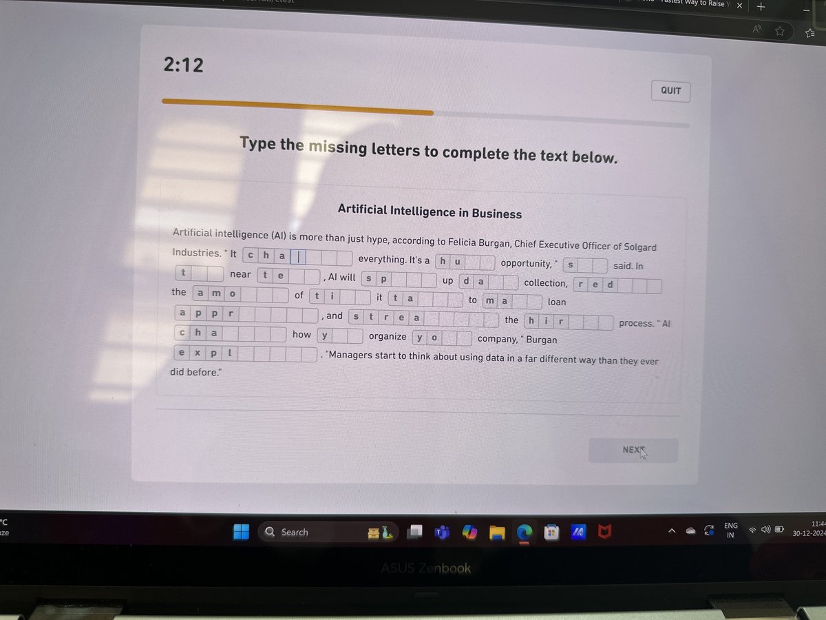 2:12 Type the missing letters to complete the text below. Artificial Inte..