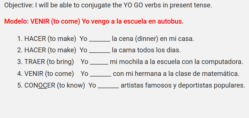 Objective: I will be able to conjugate the YO GO verbs in present tense.