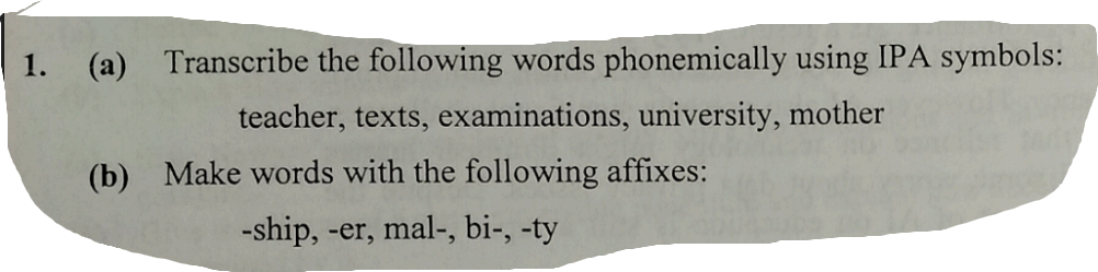 1. (a) Transcribe the following words phonemically using IPA symbols: tea..