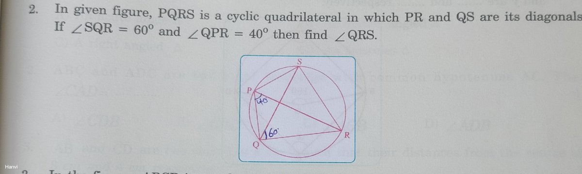 In the given figure, PQRS is a cyclic quadrilateral with diagonals PR and..