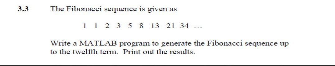 The Fibonacci sequence is given as 1 1 2 3 5 8 13 21 34 ... Write a MAT..