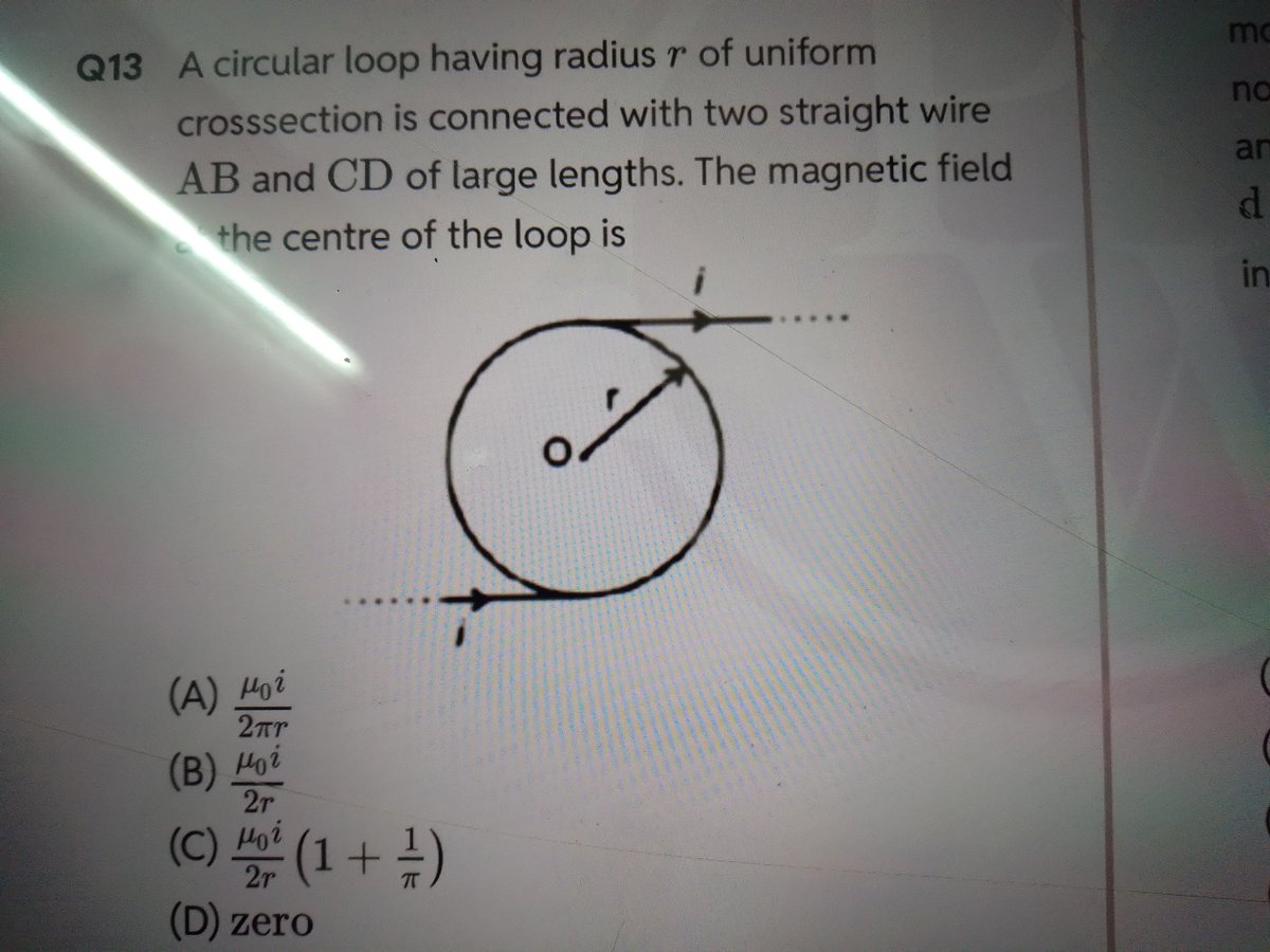 Q13 A circular loop having radius r of uniform crosssection is connected