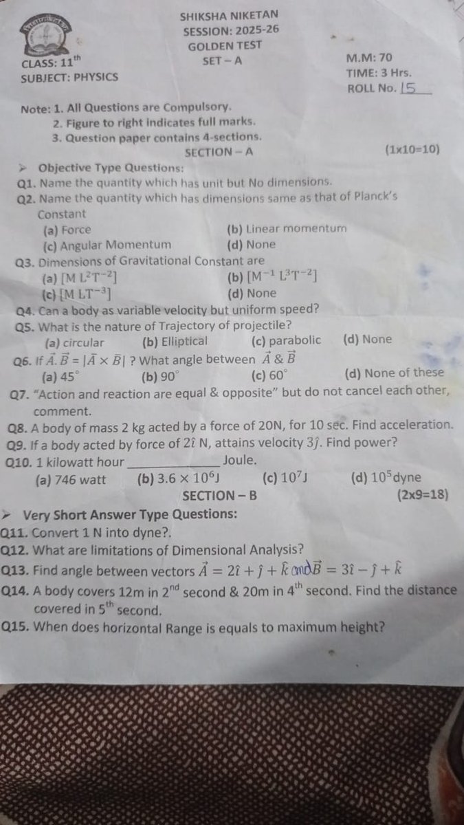 SECTION-A: Objective Type Questions Name the quantity which has unit but..