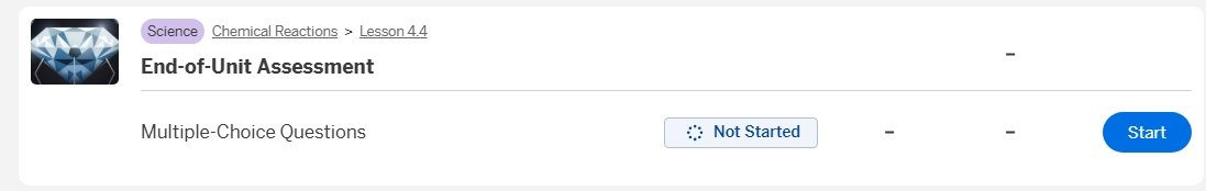 End-of-Unit Assessment for Science: Chemical Reactions, Lesson 4.4. Multi..