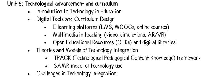 Unit 5: Technological Advancement and Curriculum What is the role of tec..