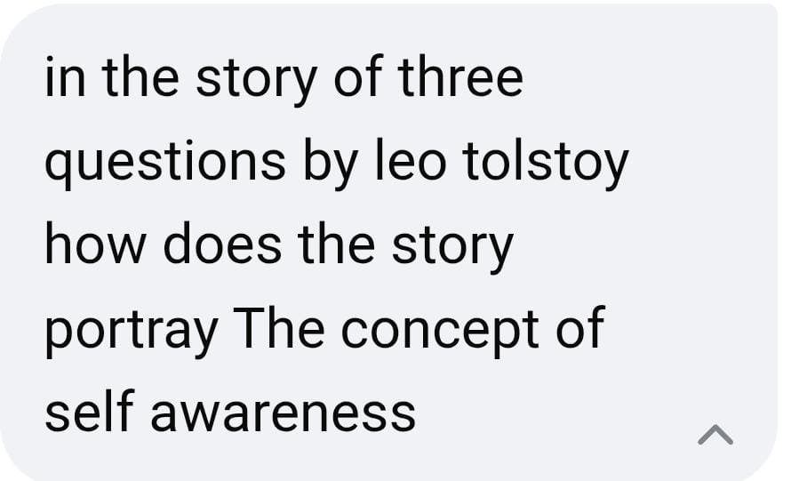 Question: How does the story "Three Questions" by Leo Tolstoy portray the..