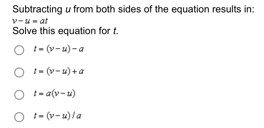 Subtracting u from both sides of the equation results in: v-u = at Solve