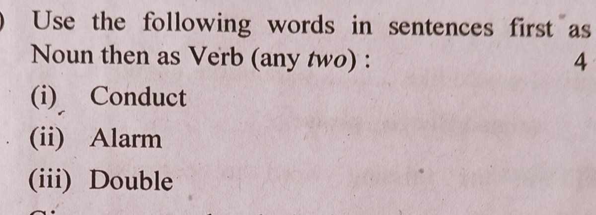 Use the following words in sentences first as Noun then as Verb (any two)..